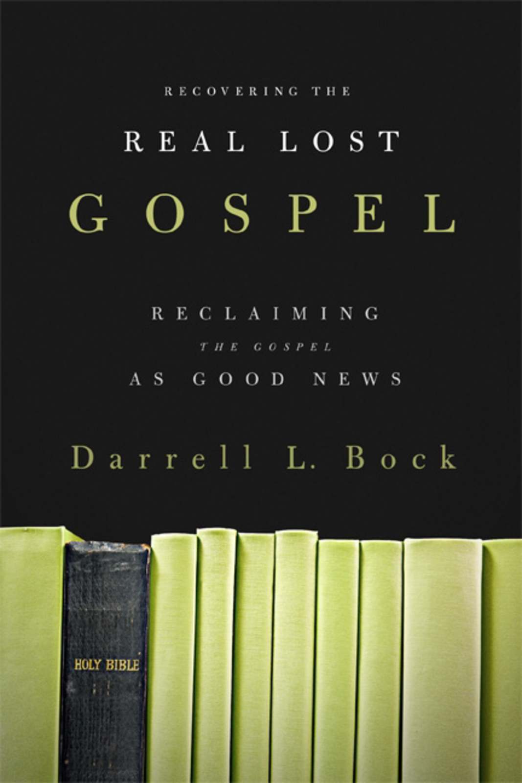 Recovering the Real Lost Gospel - B&H Publishing