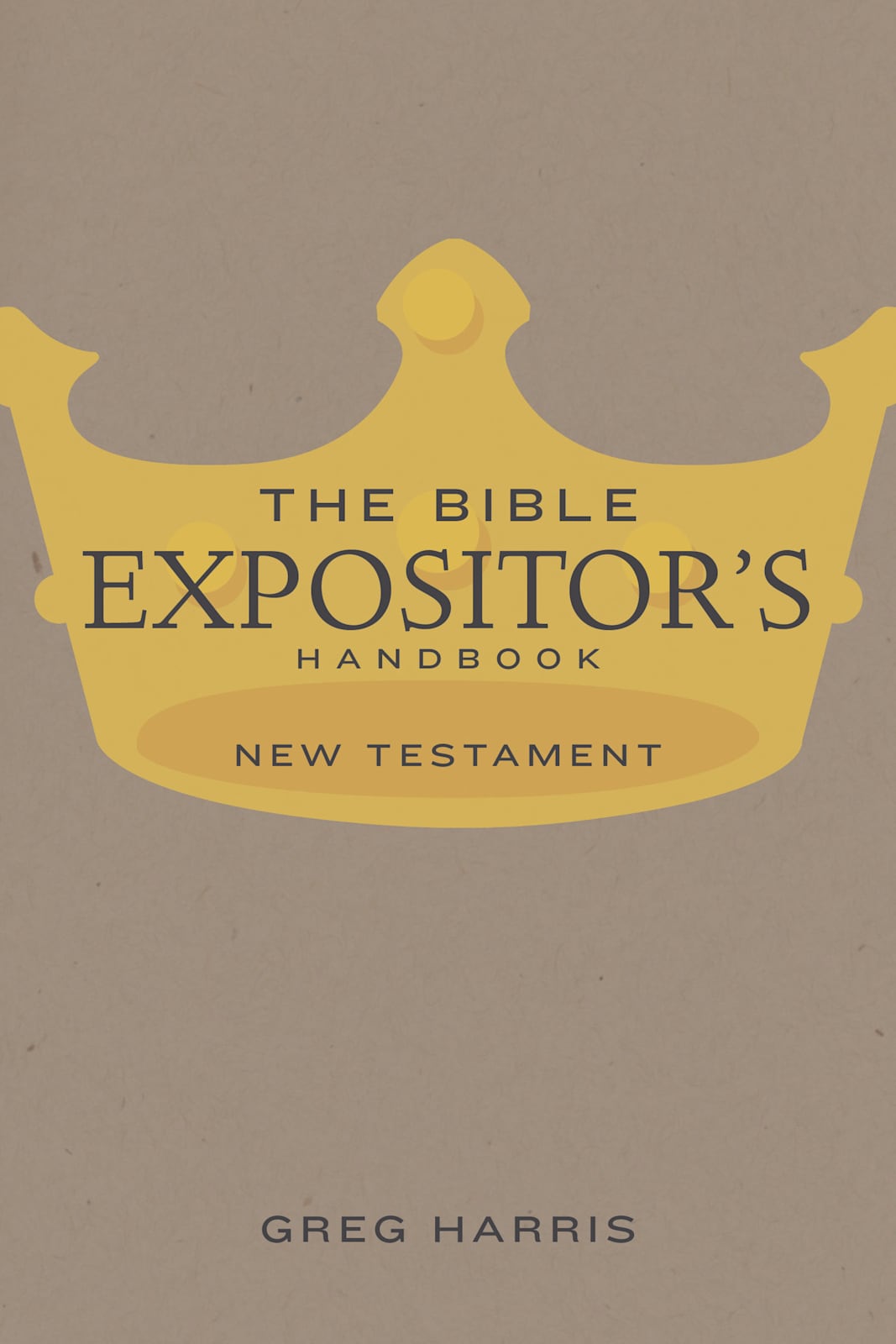 The Bible Expositor's Handbook, NT Edition, eBook - B&H Publishing