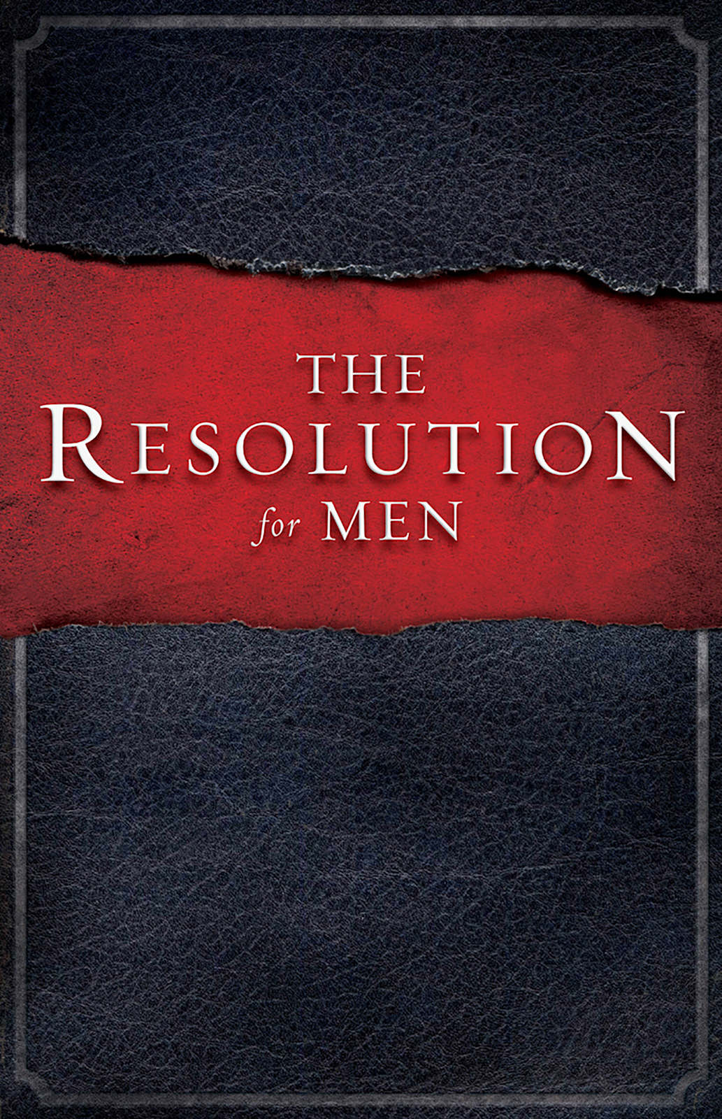 The Resolution for Men, eBook - B&H Publishing