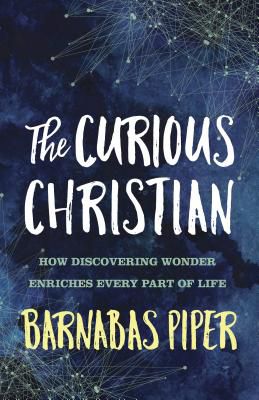 The Curious Christian - B&H Publishing