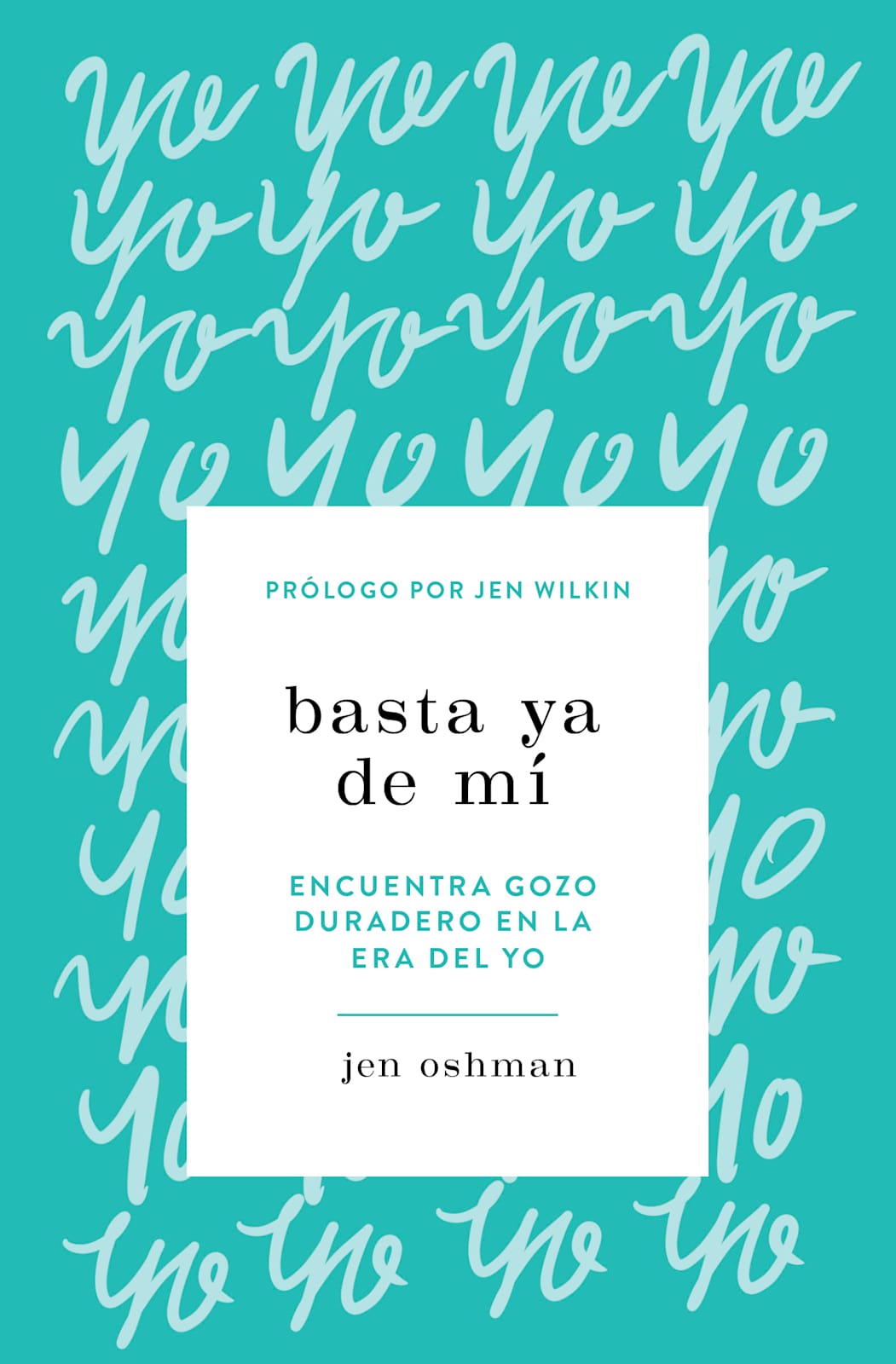 Basta ya de mí - B&H Publishing