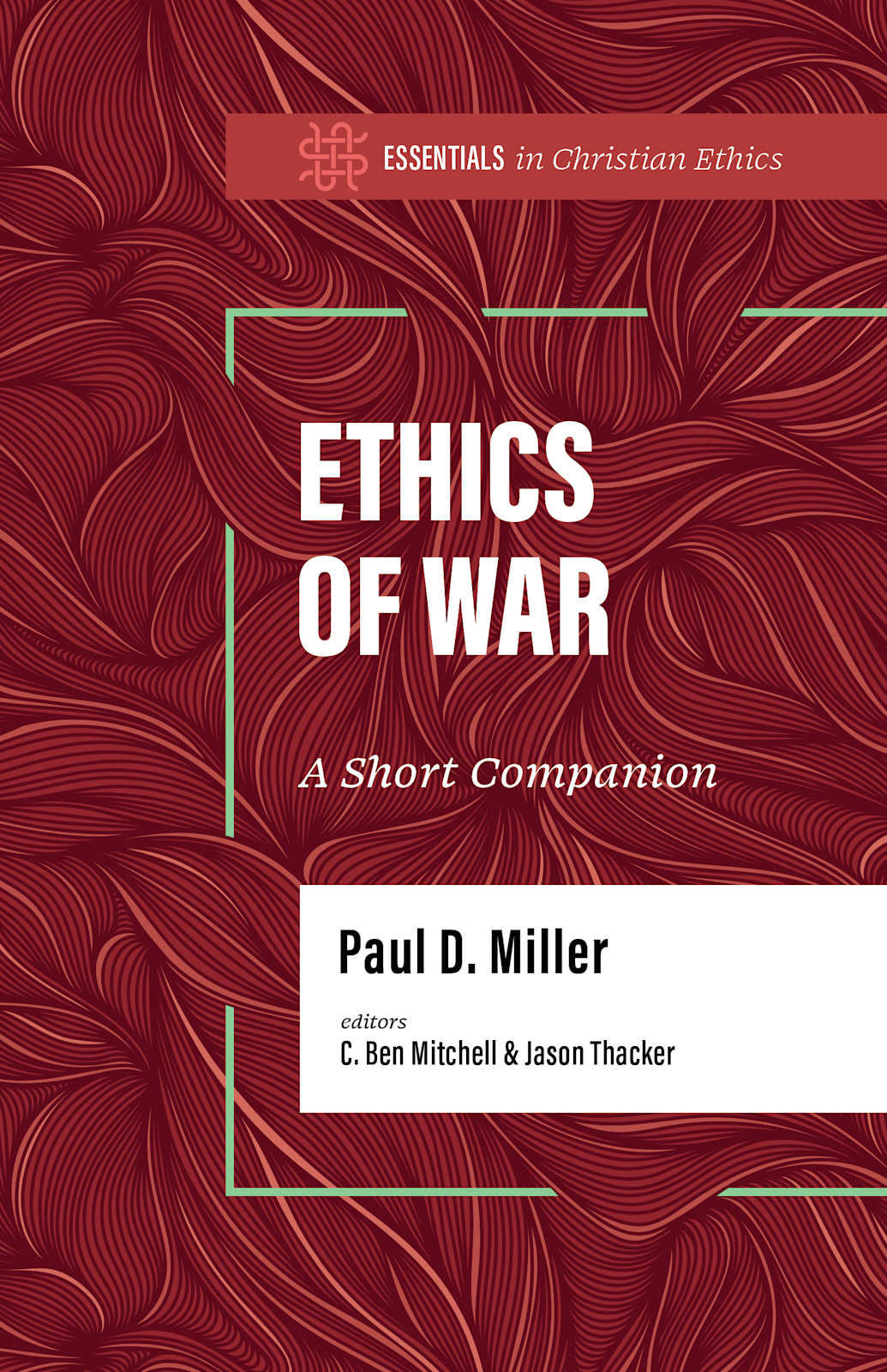 Ethics of War - B&H Publishing