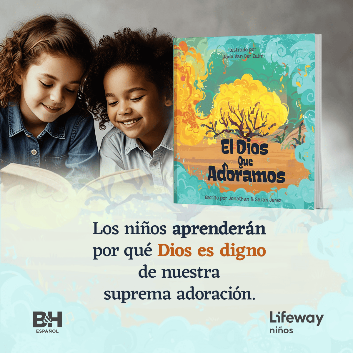 El Dios que adoramos 1 - B&H Publishing